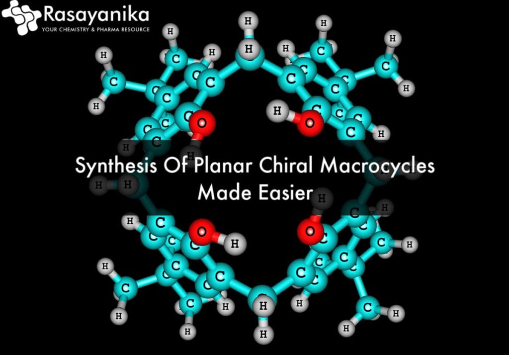 Synthesis Of Planar Chiral Macrocycles Made Easier By Scientists