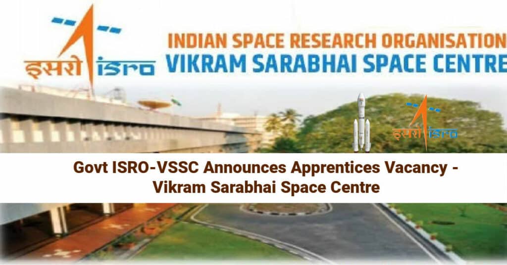 Govt ISRO-VSSC Announces Apprentices Vacancy 2021