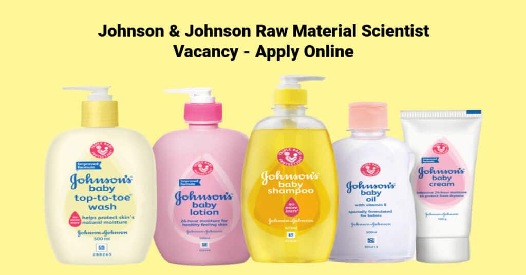 Johnson & Johnson Raw Material Scientist Vacancy - Apply Online