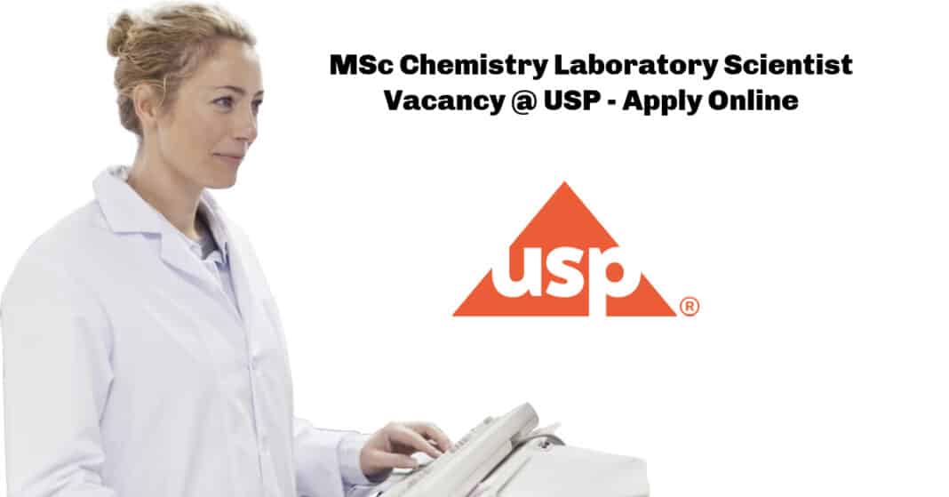 MSc Chemistry Laboratory Scientist Vacancy @ USP - Apply Online