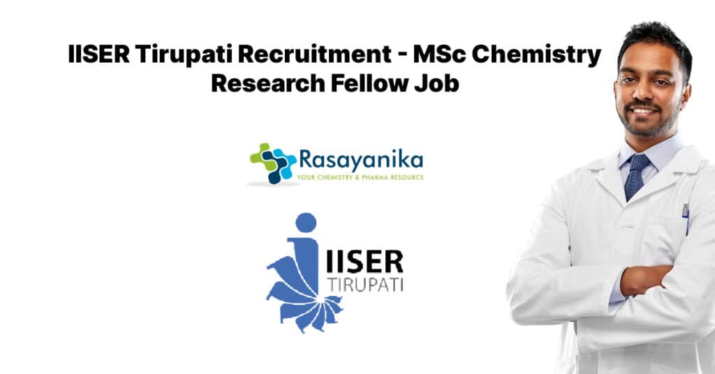 IISER Tirupati Jobs 2022 - MSc Chemistry Research Fellow Job