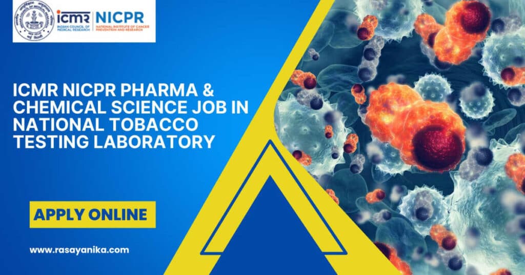 ICMR NICPR Pharma & Chemical Science Job - Apply Now