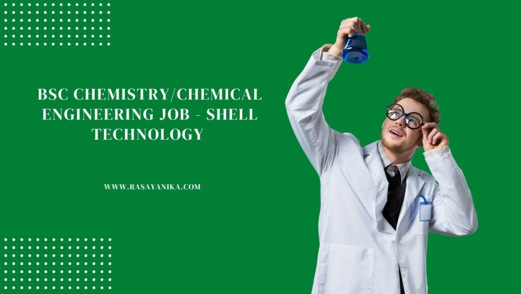 BSc Chemistry/Chemical Engineering Job - Shell Technology