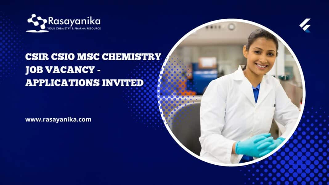 CSIR CSIO MSc Chemistry Job Vacancy - Applications Invited