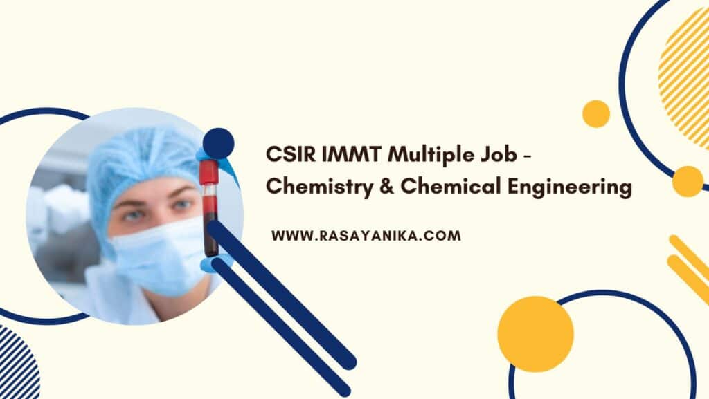 CSIR IMMT Multiple Job - Chemistry & Chemical Engineering