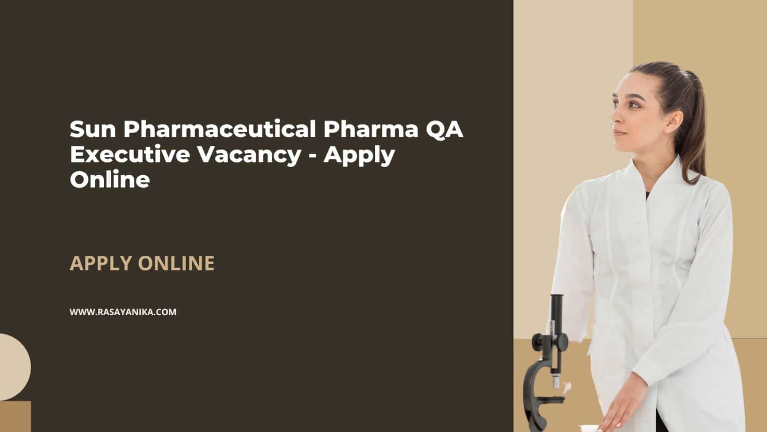 Sun Pharmaceutical Pharma QA Executive Vacancy - Apply