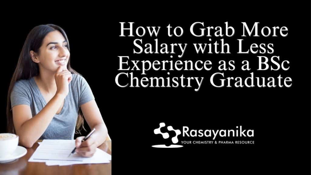 BSc Chemistry Graduate - Grab More Salary with Less Experience