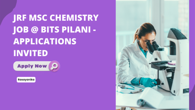 JRF MSc Chemistry Job @ BITS Pilani - Applications Invited