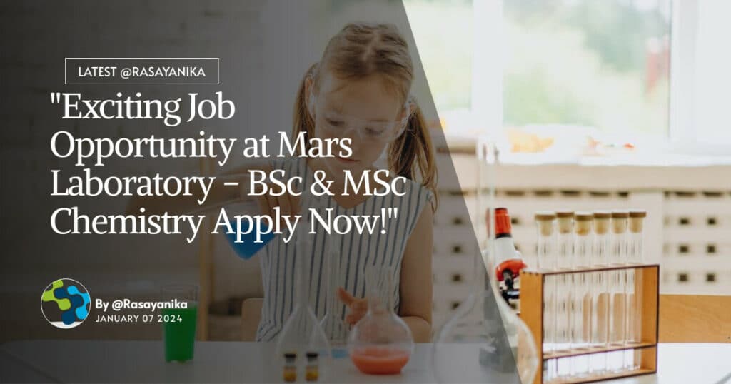 Technician Laboratory at Mars - BSc & MSc Chemistry Apply Online