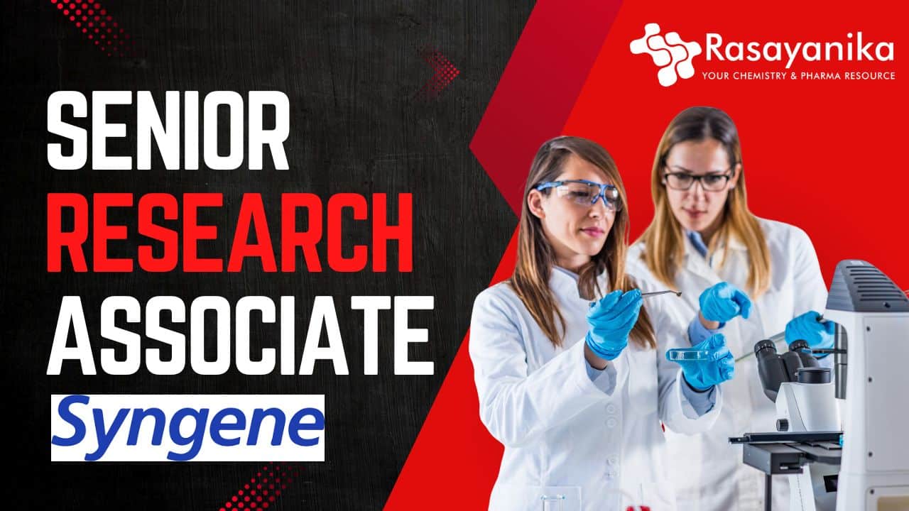 Senior Research Associate – Syngene International Hiring Now!