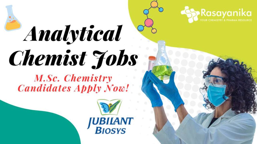 RA - SRA Analytical Chemist Job at Jubilant Biosys - Apply Now!
