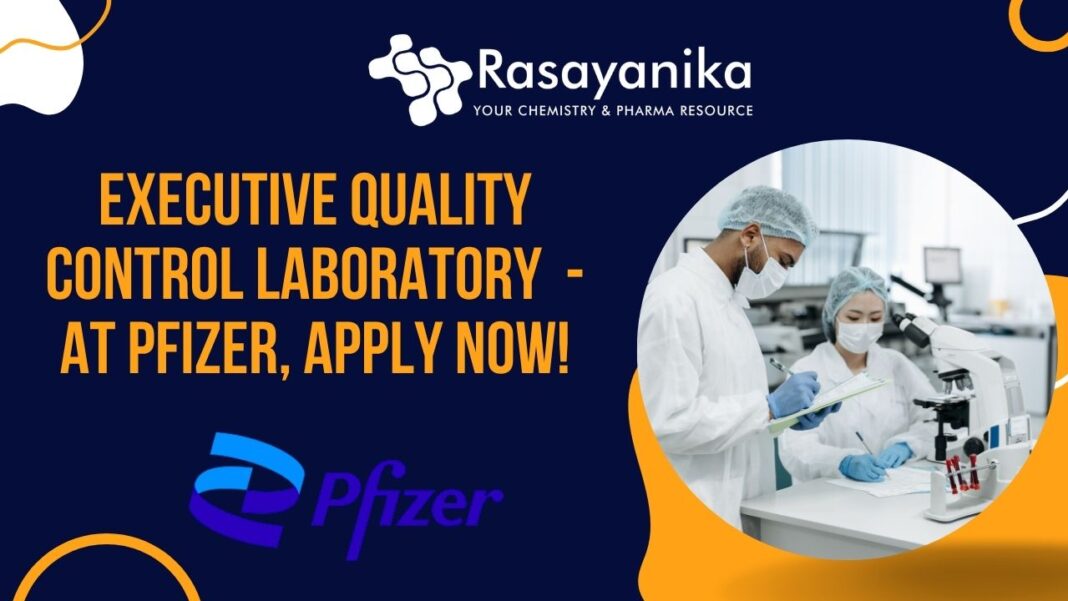 Executive Quality Control Laboratory - at Pfizer, Apply Now!