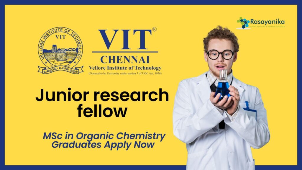VIT JRF Job Chemistry: MSc in Organic Chemistry Apply Now
