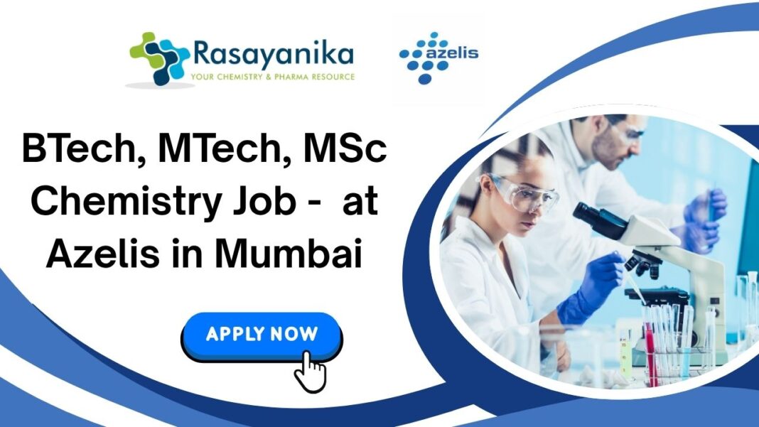 BTech MTech MSc Chemistry Job - at Azelis in Mumbai