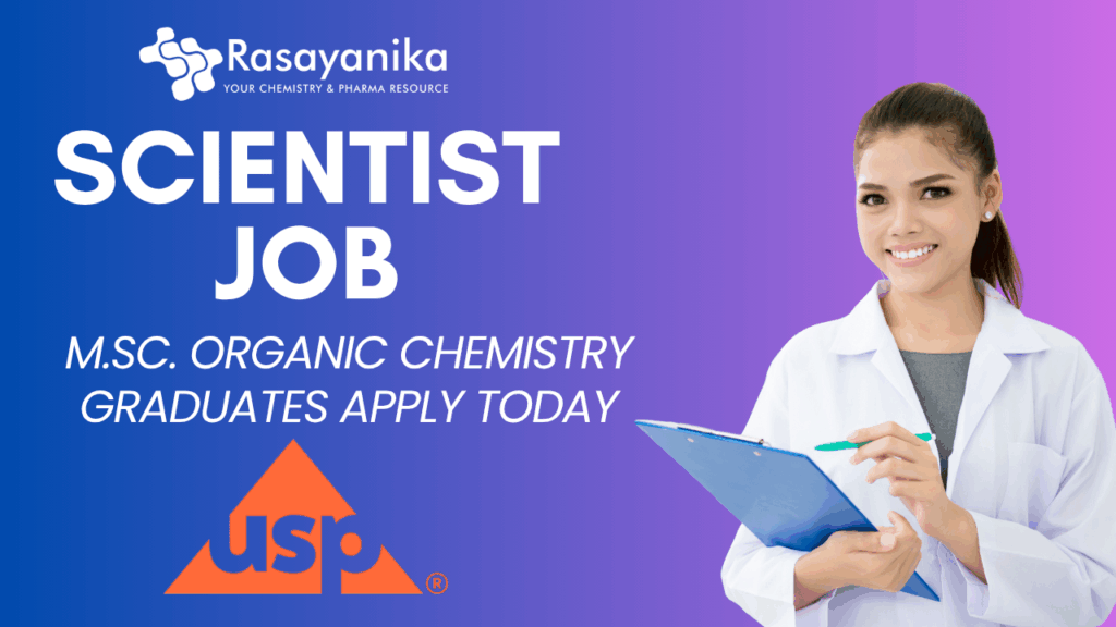 Scientist Job at USP Hyderabad | Organic Chemistry Graduates