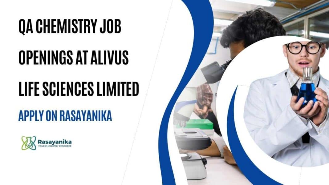 QA Chemistry Job Openings at Alivus Life Sciences Limited
