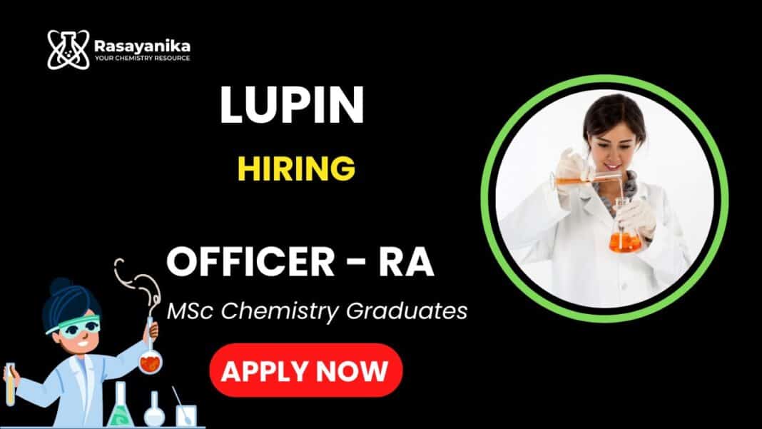 Chemistry Job at Lupin | Officer - RA (API) Position in Santacruz