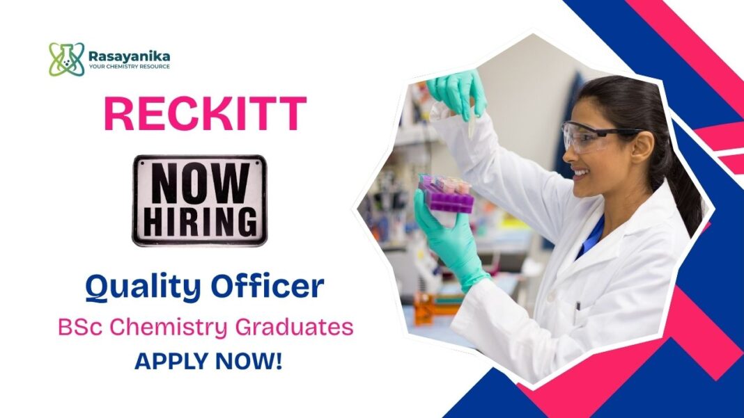 Reckitt Jobs - Quality Officer Role | Chemistry Jobs