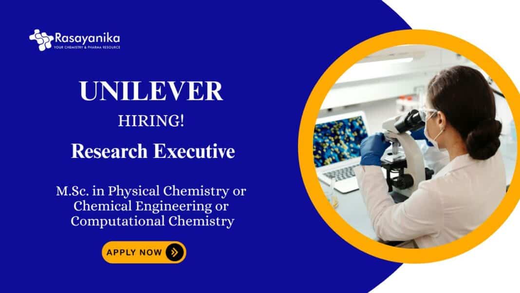 Research Jobs Role at Unilever | MSc Chemistry Graduates Apply