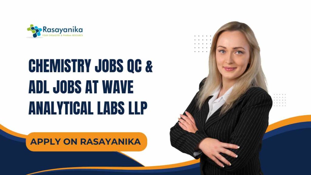 QC Chemistry Jobs ADL Jobs at Wave Analytical Labs LLP