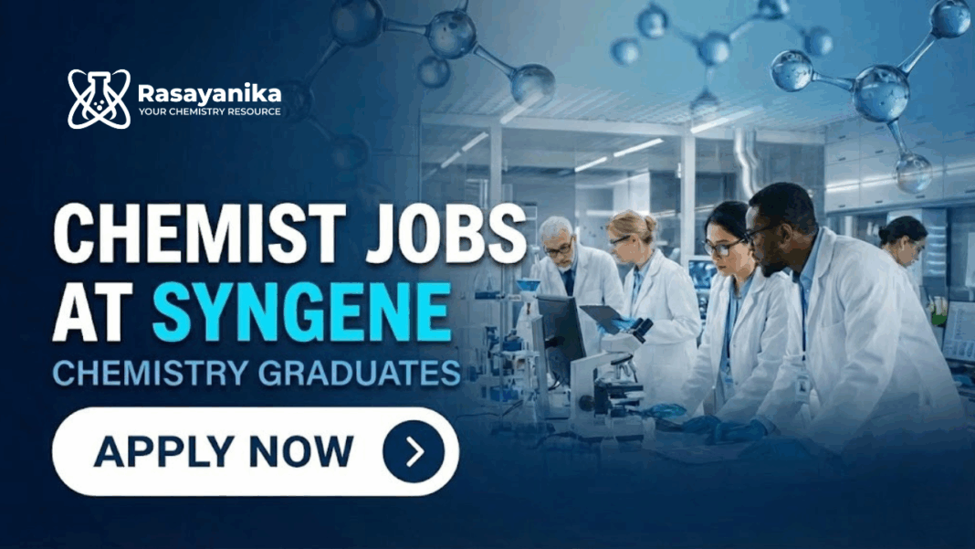 Chemist Jobs at Syngene| Chemistry Graduates Apply Now