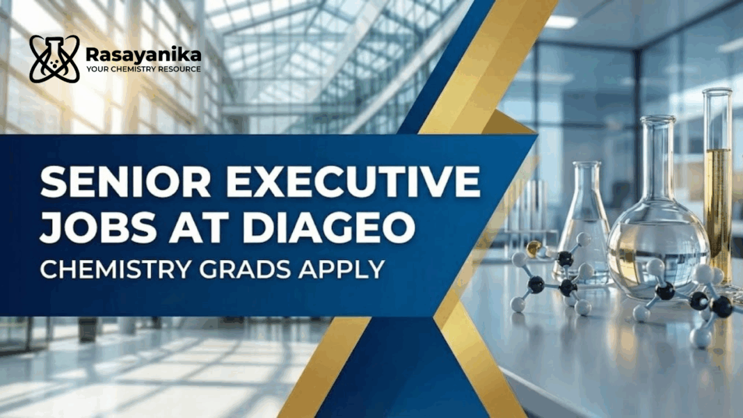 Senior Executive Jobs at DIAGEO | Chemistry Grads Apply