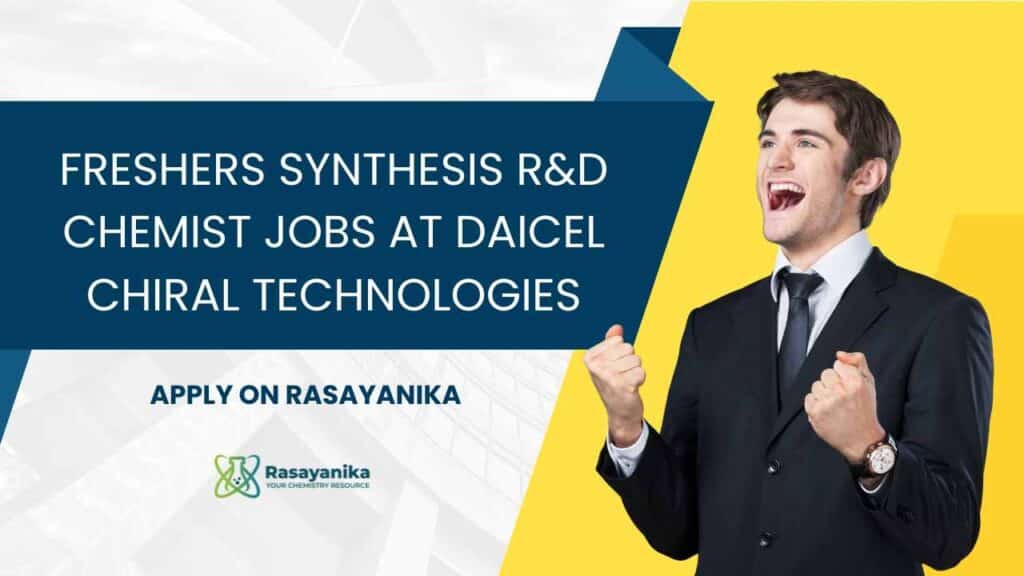 Freshers MSc Organic Chem Jobs at Daicel Chiral Technologies