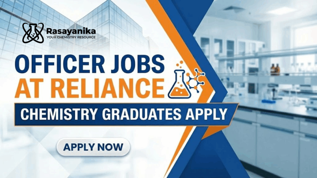 Officer Jobs at Reliance | Chemistry Candidates Apply Now