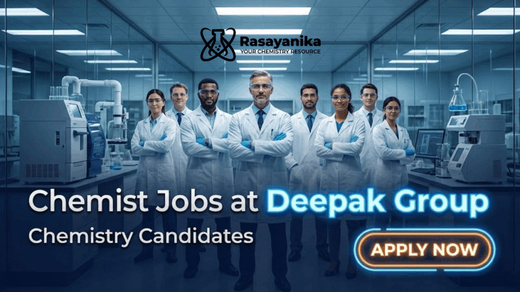 Chemist Jobs at Deepak Group | Chemistry Graduates Apply