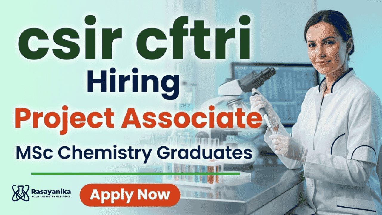 Project Associate Jobs at CSIR CFTRI | Chemistry Research